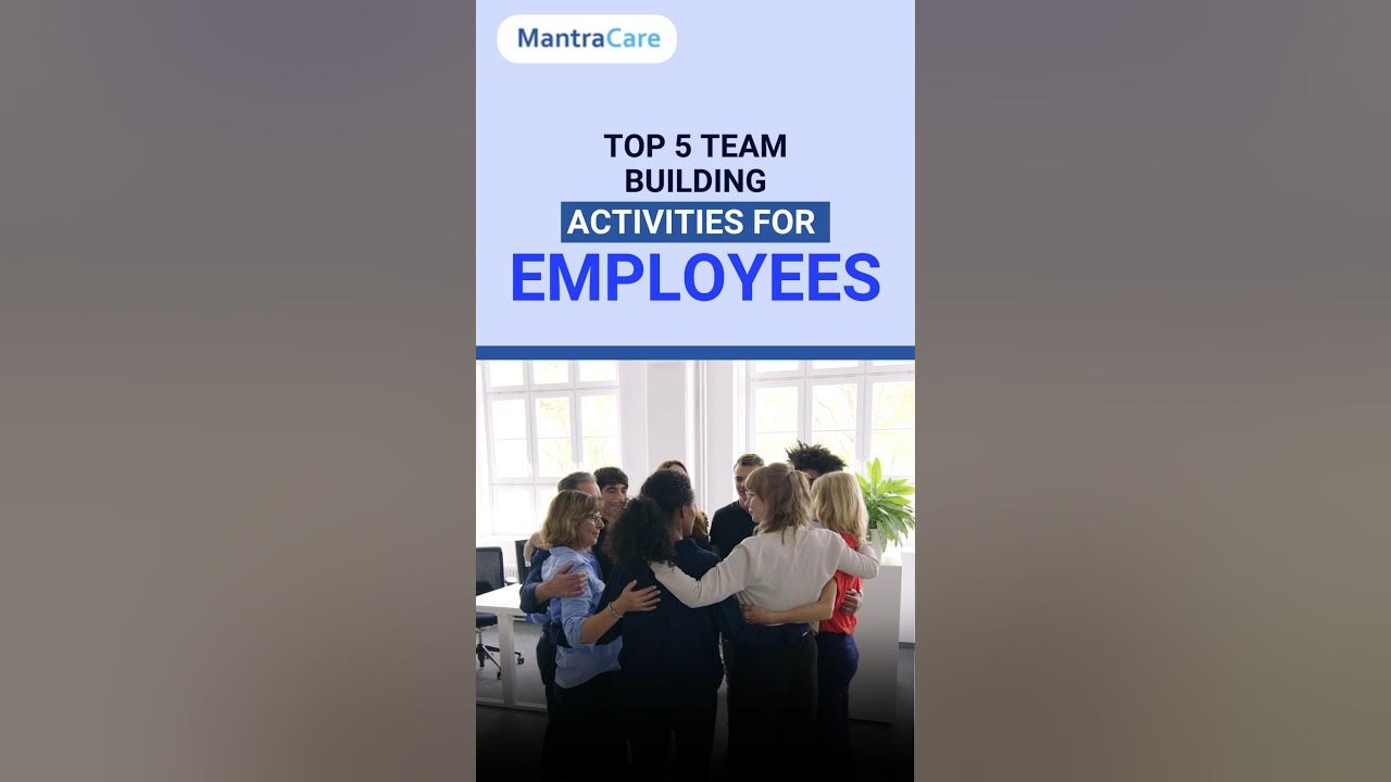 5 Team Building Activities for Employees | Team Building Activities ...