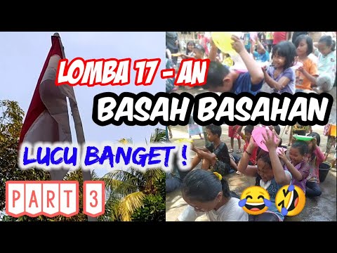 Lomba 17 Agustus Basah Basahan!!!!! 17an Paling Seru Se-nusantara hehe!!! Part 3