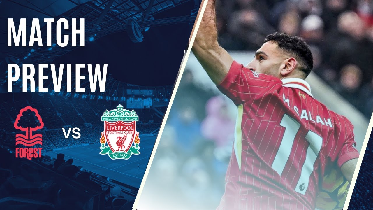 NOTTINGHAM FOREST VS LIVERPOOL PREVIEW | TITLE DECIDER? FOREST IN A ...