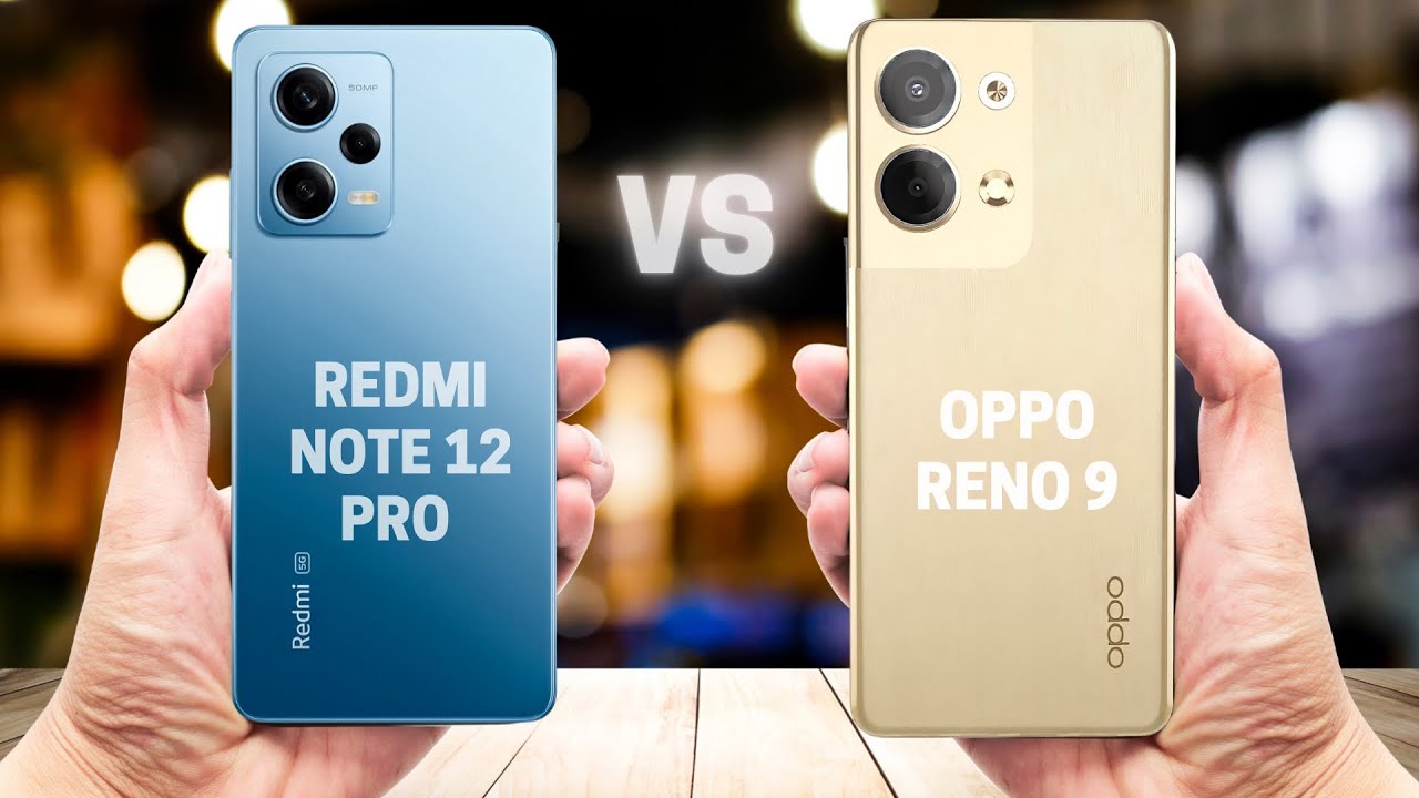 Oppo Reno 9 vs Redmi Note 12 Pro - YouTube