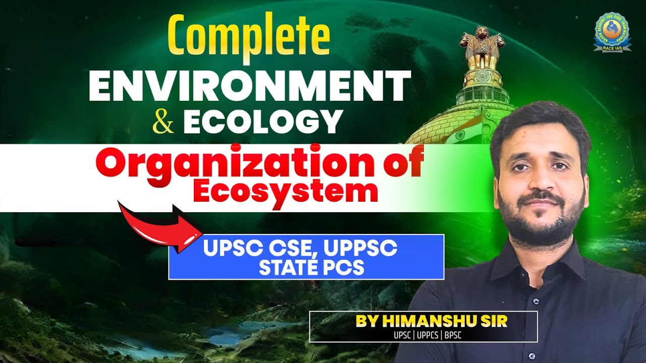 Organization of ecosystem | Lec-03 | Environment & Ecology UPSC & UPPCS ...