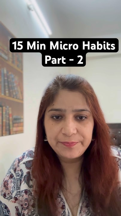15 Min Micro Habits | Part 2 | Change Habit change life - YouTube