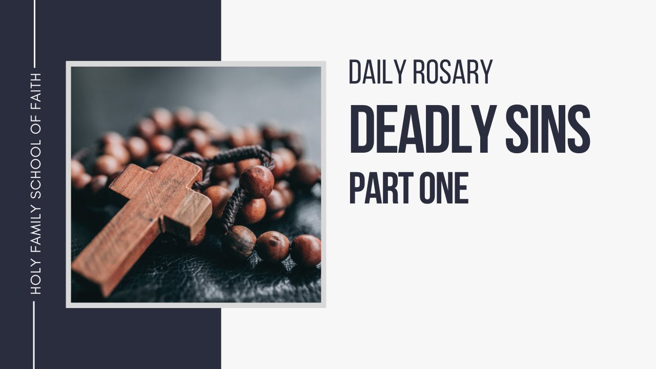 [Daily Rosary Meditations] Deadly Sins - Part One - YouTube