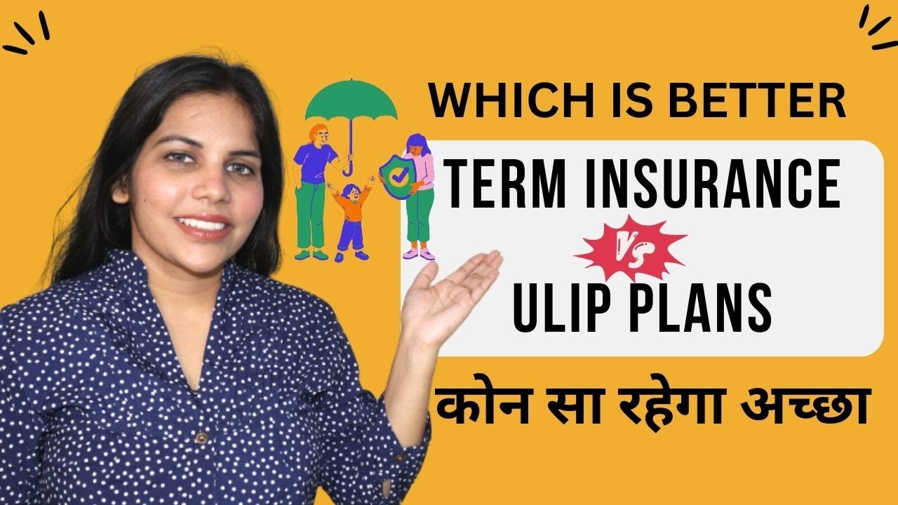 Term Insurance vs ULIP Plan: Which is the Best Investment Option for ...