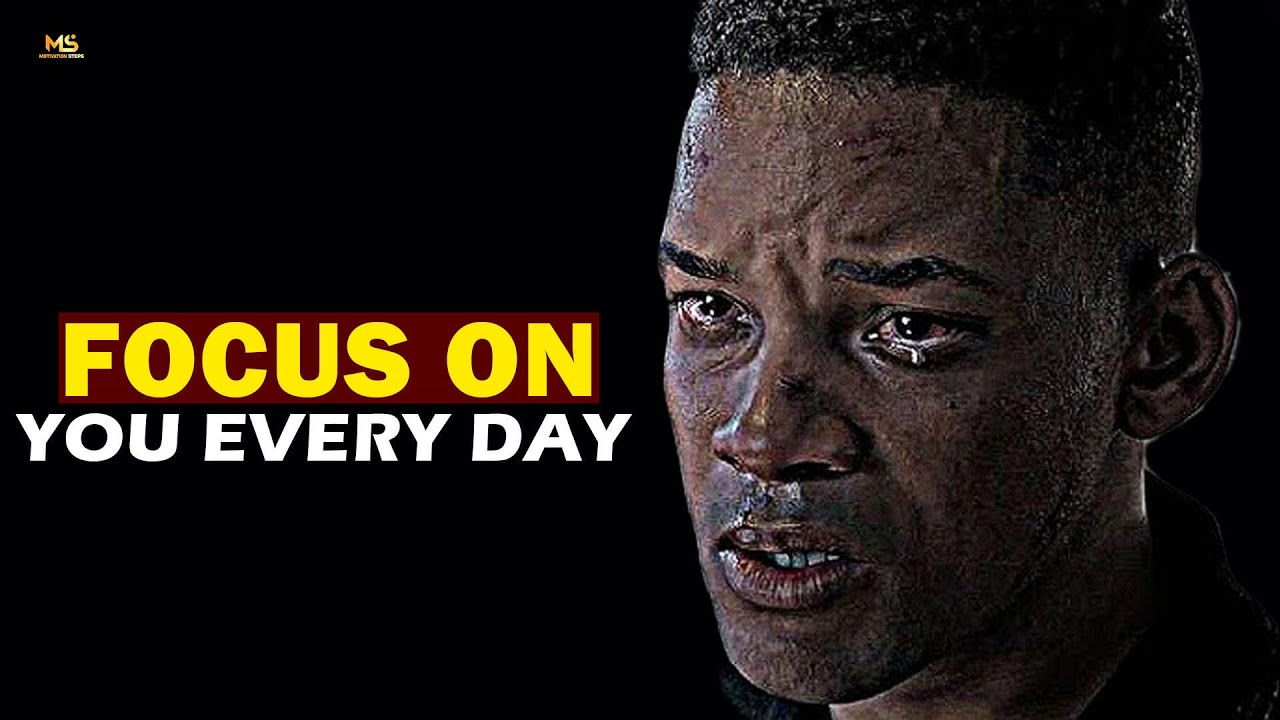 FOCUS ON YOU EVERY DAY – Best Motivational Video (Must Watch) - YouTube