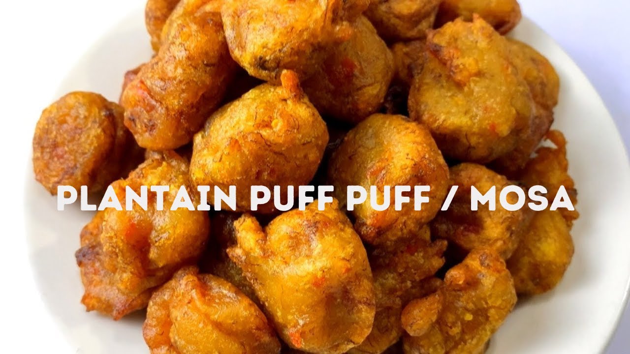 How to make Nigerian Plantain Puff Puff | How to Make Mosa - YouTube