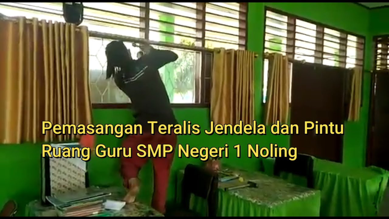 Pemasangan Teralis Jendela dan Pintu Ruang Guru SMP Negeri 1 Noling - YouTube