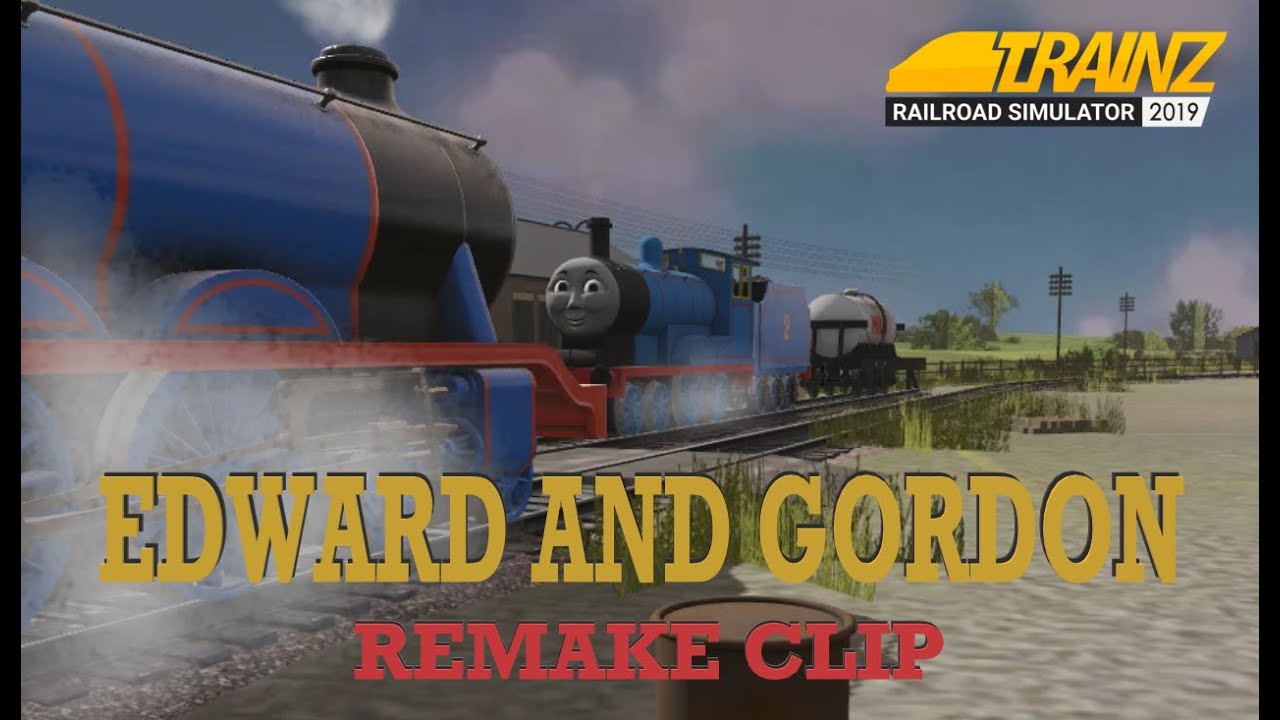 Edward and Gordon Clip Remake / Trainz19 / Thomas & Friends. - YouTube