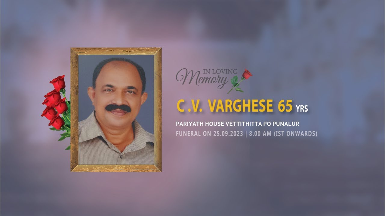 C V VARGHESE (65) | FUNERAL LIVE WEBCAST | 25.09.2023 - YouTube