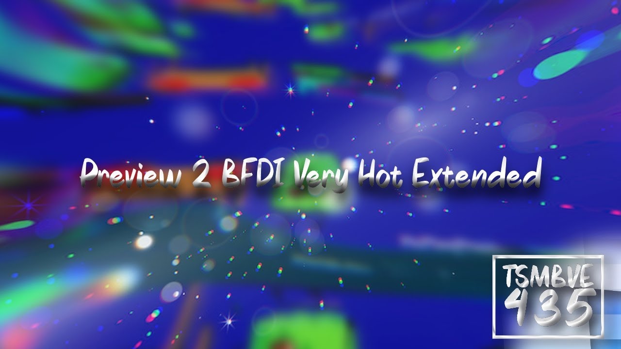 Preview 2 BFDI Very Hot Extended - YouTube