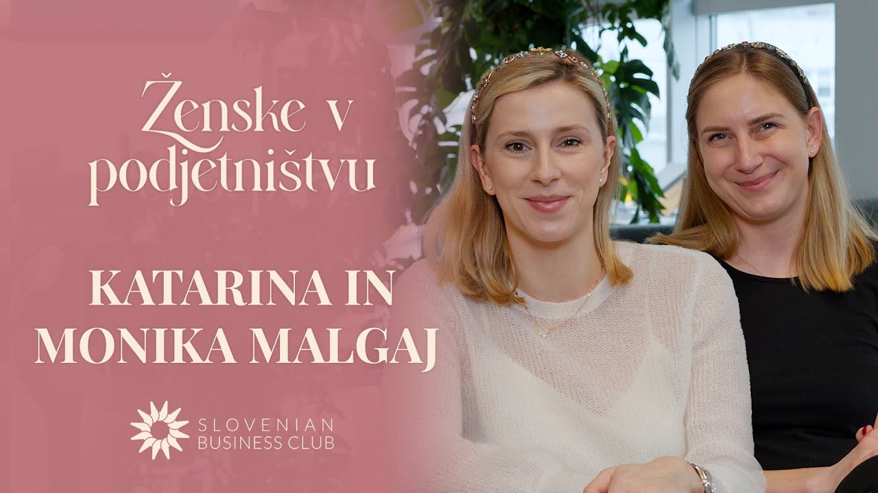 Ženske v podjetništvu | Katarina in Monika Malgaj - YouTube