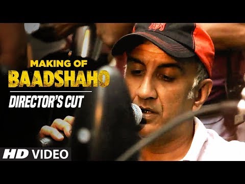 Making of Baadshaho With Director Milan Luthria