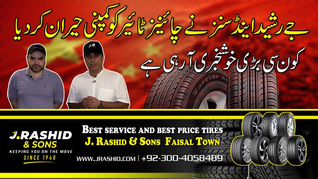 J. Rashid & Sons surprised the Chinese tire company with their ...