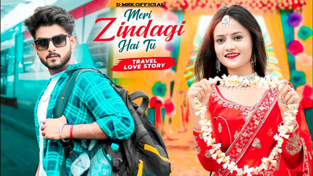 Meri Zindagi Hai Tu Song | Jubin Nautiyal |Travel Girl Love Story |Ft ...