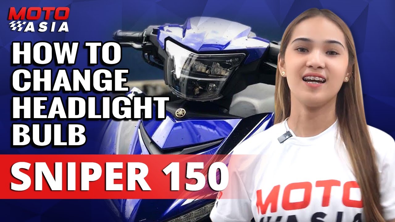 How To Change Headlight Bulb On Sniper 150 Fi | Step by step guide ...