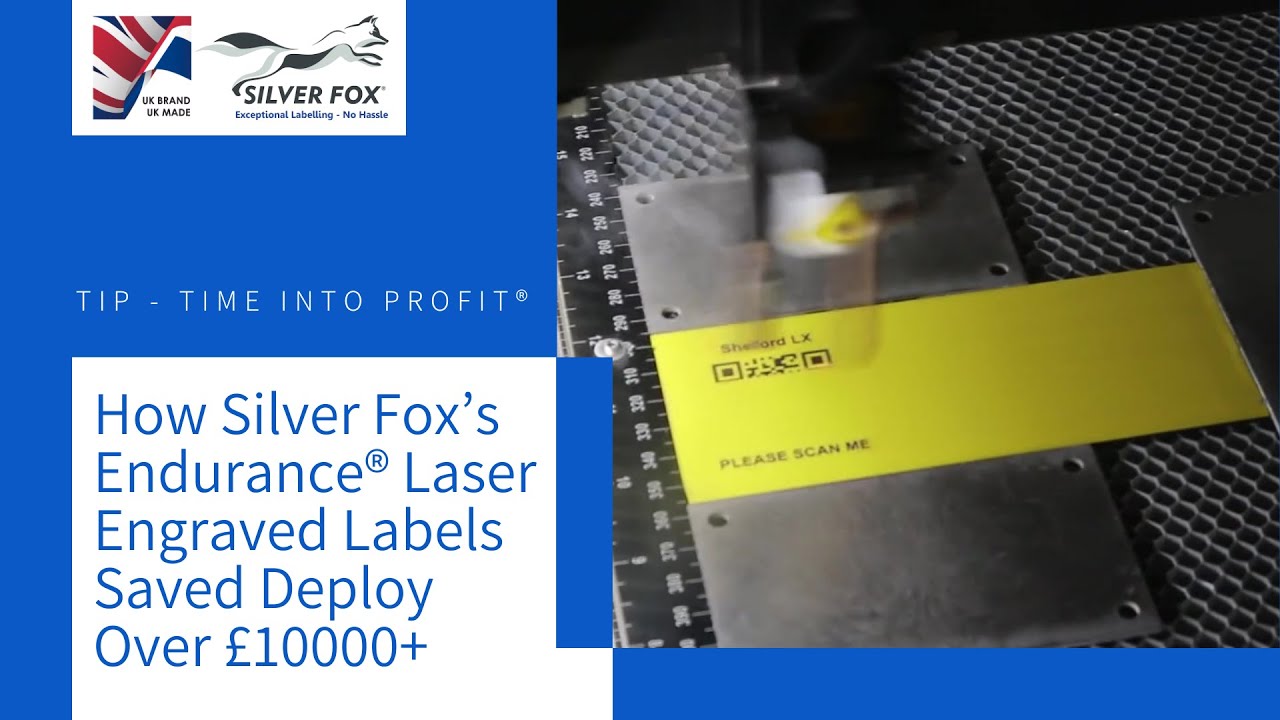 How Silver Fox's Endurance® Laser Engraved Labels Saved Deploy Over £ ...