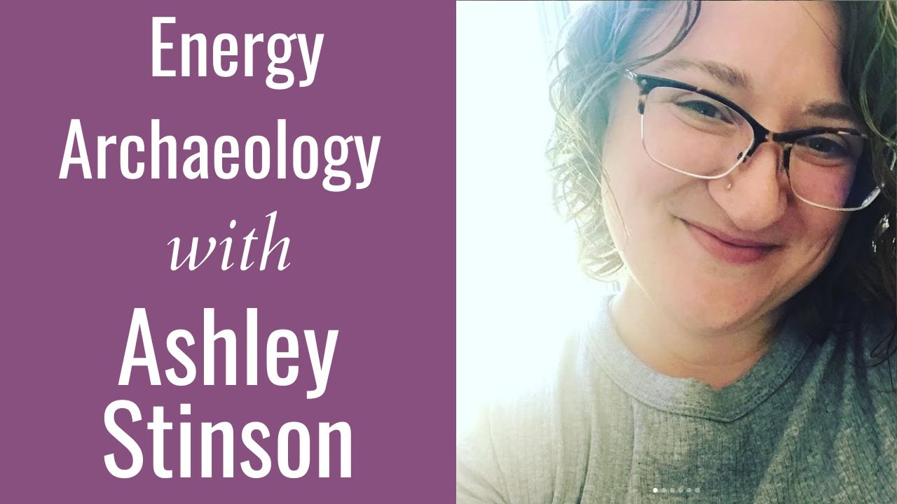 Energy Archaeology with Ashley Stinson - YouTube