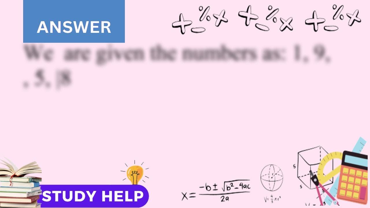List The Following Numbers In Numerical Order Starting With The list-the-following-numbers-in-numerical-order-starting-with-the