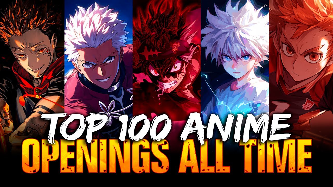 My Top 100 Anime Openings of All Time - YouTube