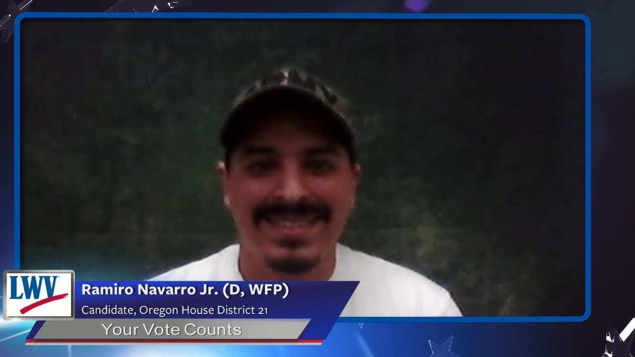 Your Vote Counts - Candidate Ramiro Navarro Jr. (D, WFP) - Oregon House ...