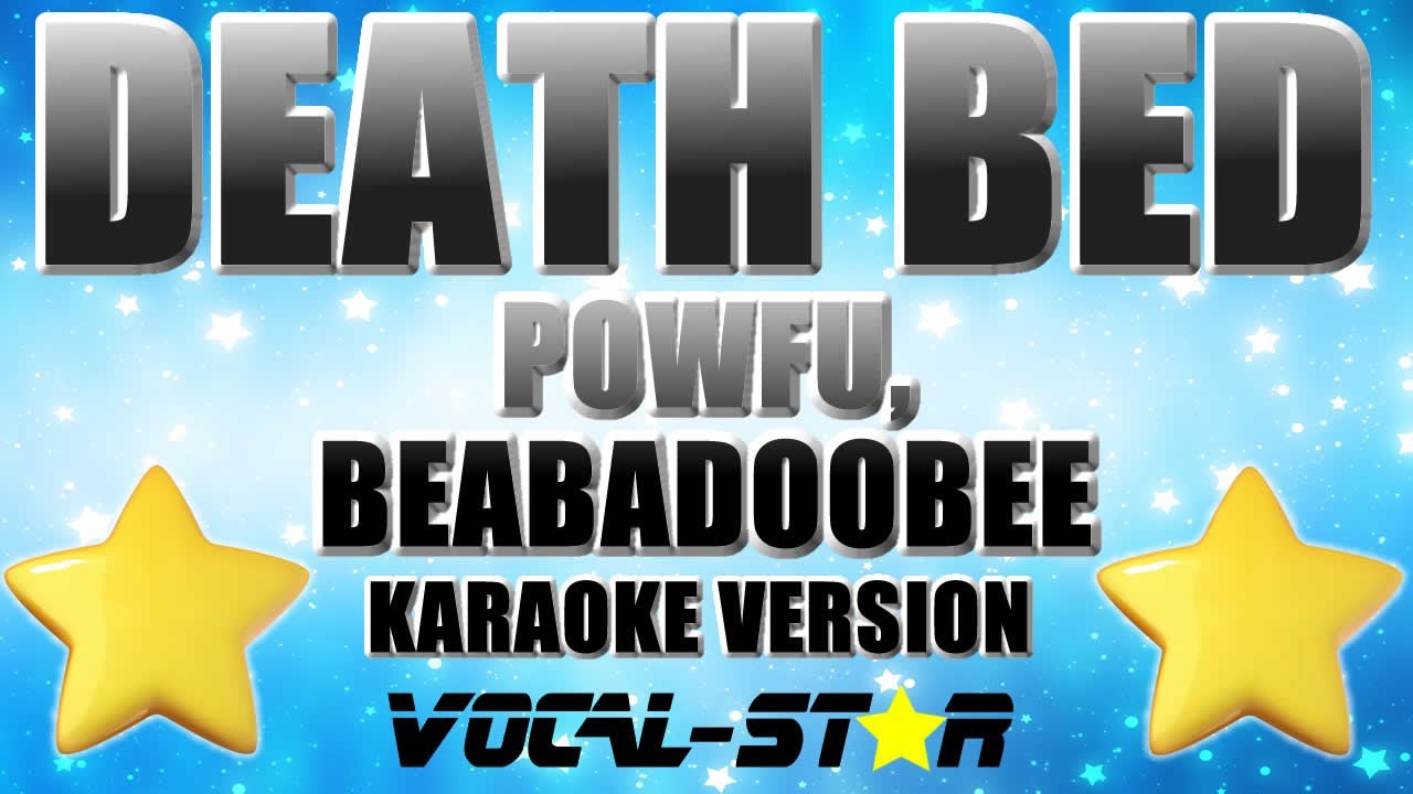 Powfu, Beabadoobee - Death Bed (Karaoke Version) with Lyrics HD Vocal ...