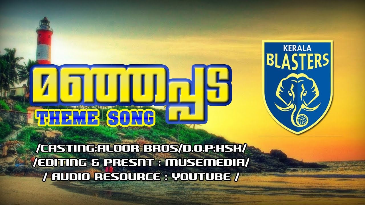 Manjappada _ Football Theme Song _ Kerala Blasters _ Fans Made # MUSE ...