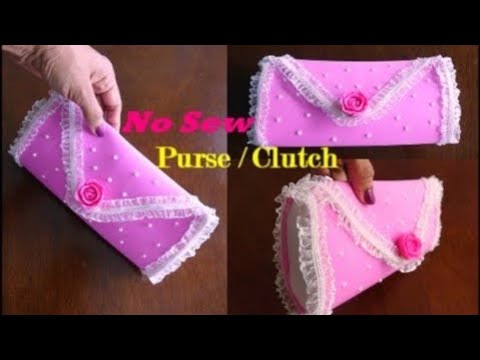 How to make DIY Foam Sheet Purse/Clutch Easily ~ No Sew Clutch Purse ...