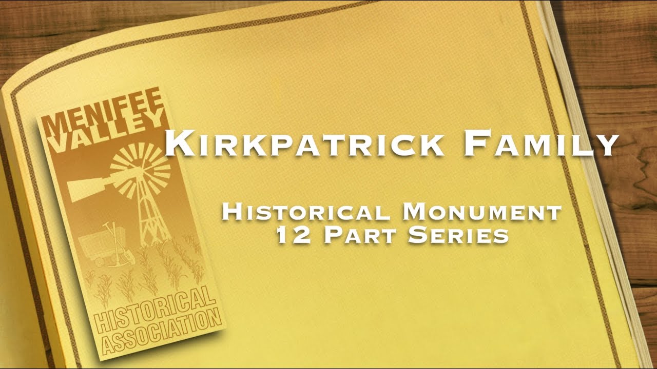 The Kirkpatrick Family | Menifee Valley Historical Monument Series ...
