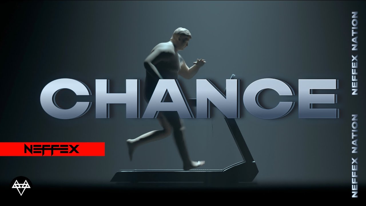 NEFFEX- CHANCE (Lyrics) MOTIVATION | NEFFEX NATION | Showroom Partners ...