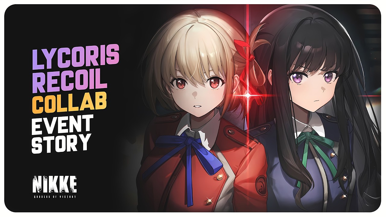 NIKKE x Lycoris Recoil Collab Story (Full Story) Lie Cause Recoil ...