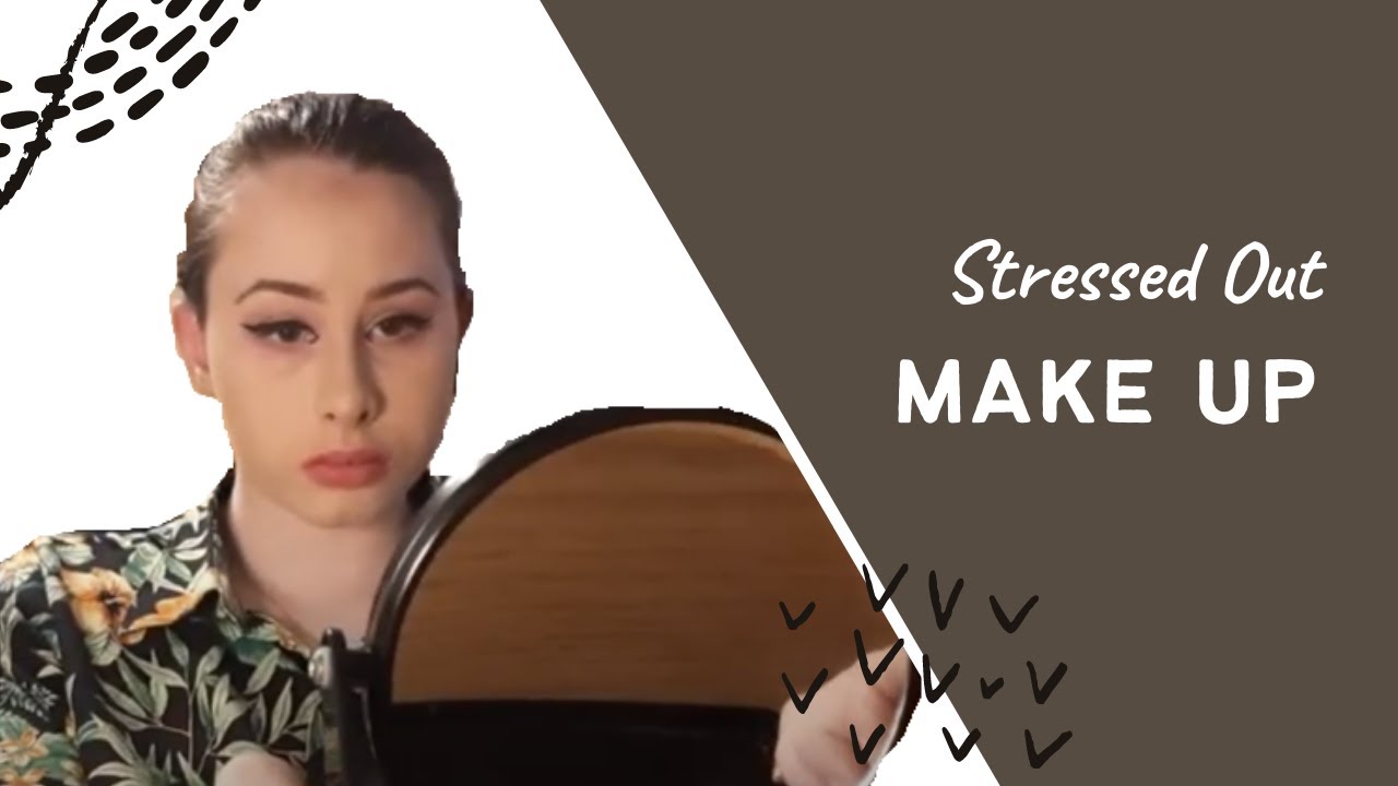 Stressed Out Make Up - YouTube