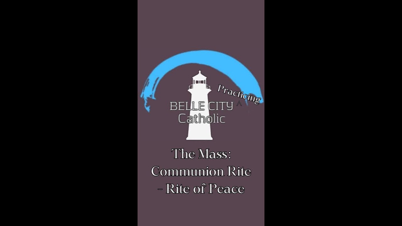 Belle City Practicing Catholic - The Mass: Communion Rite - Rite of ...