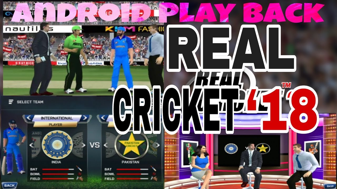 Real Cricket 18 Android Inning Part 1 Game Play Back - YouTube