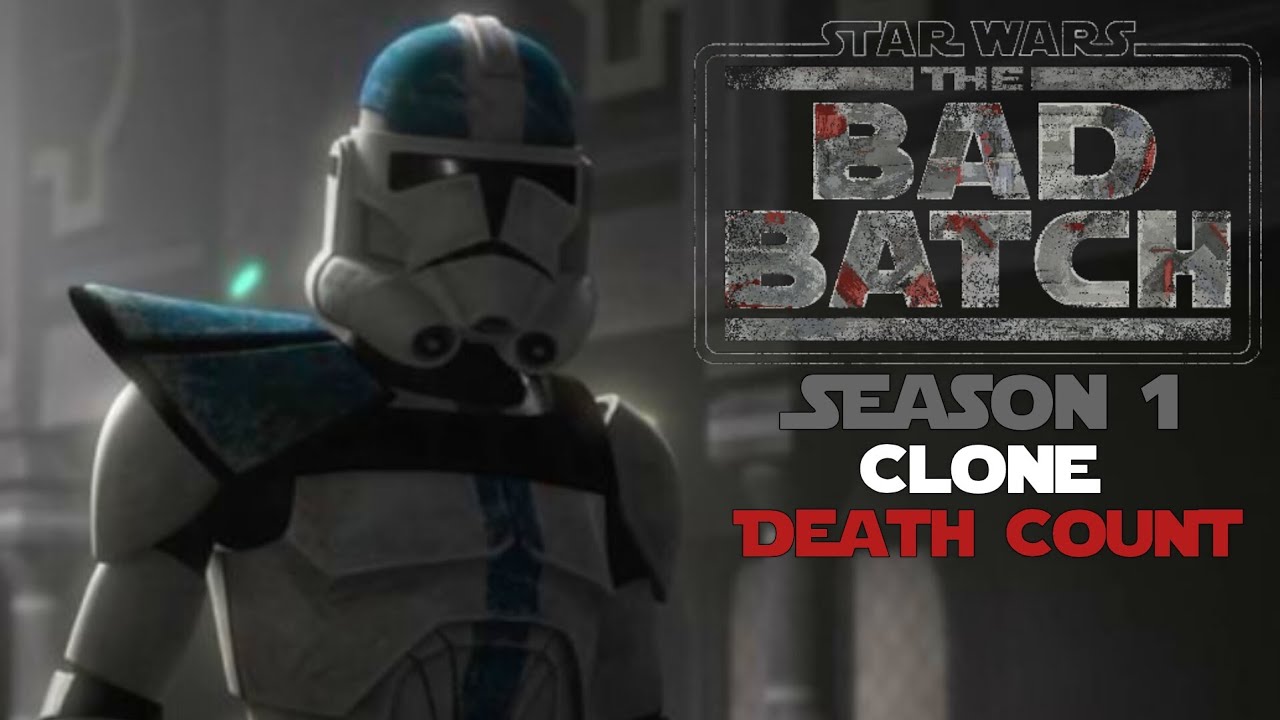 Star Wars The Bad Batch Season 1 Clone Death Count - YouTube