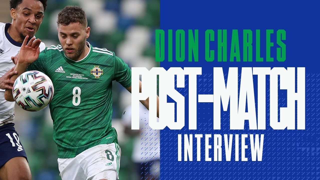 Dion Charles makes senior international debut for Northern Ireland ...