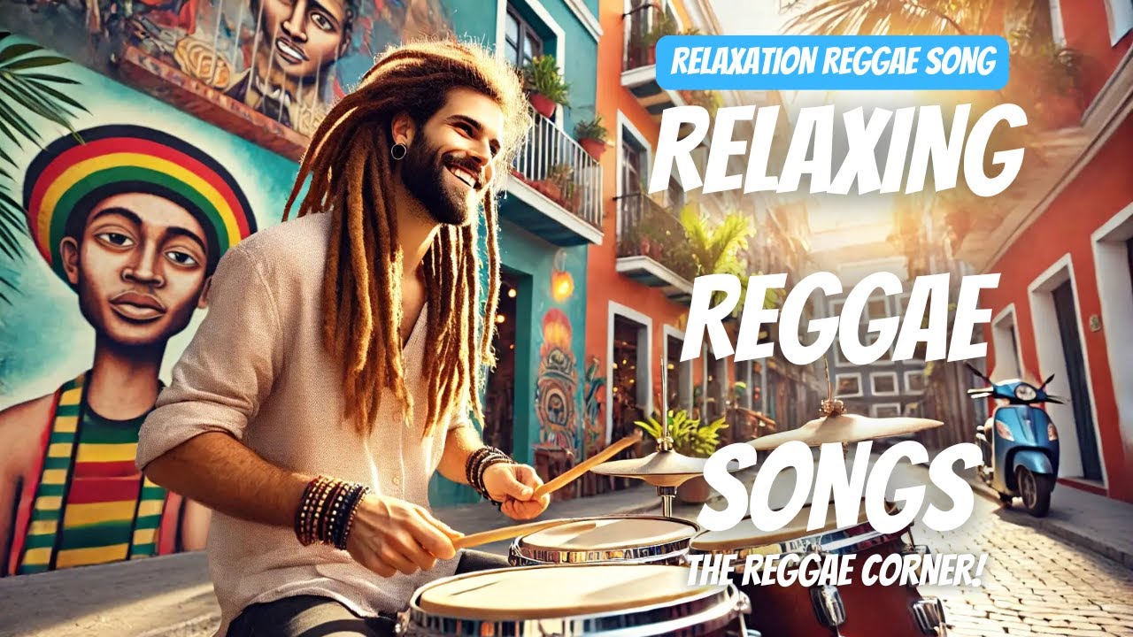 🎷RELAXING REGGAE MIX MUSIC HITS LOVE SONGS / REGGAE REMIXES / RASTAFARI ...