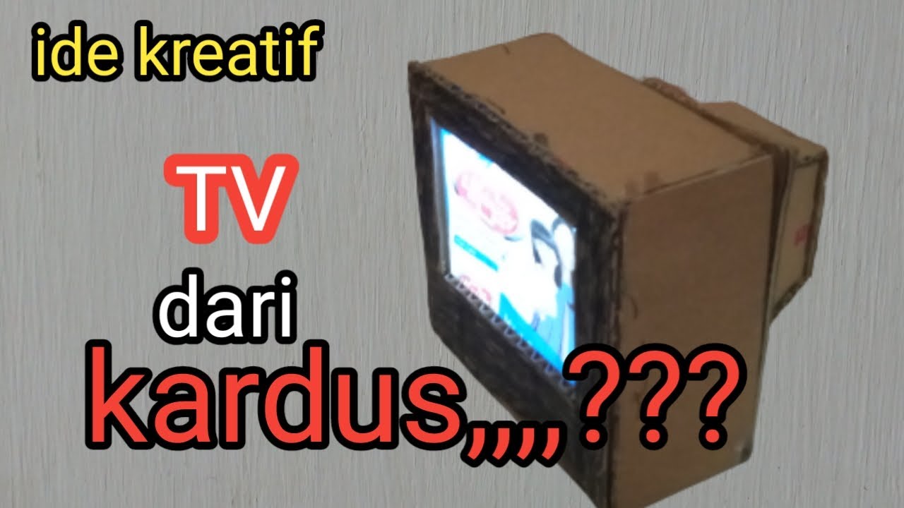 cara membuat TV dari kardus - YouTube
