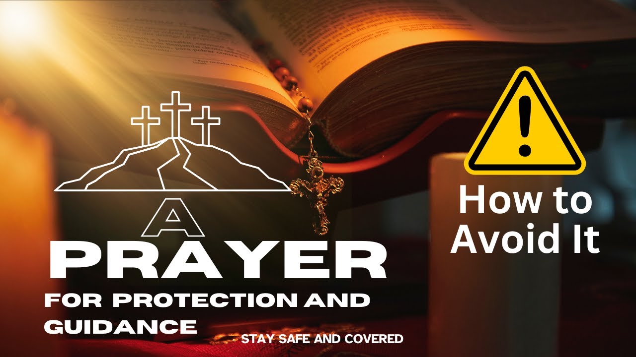 A Prayer for Protection and Guidance – Stay Safe and Covered - YouTube
