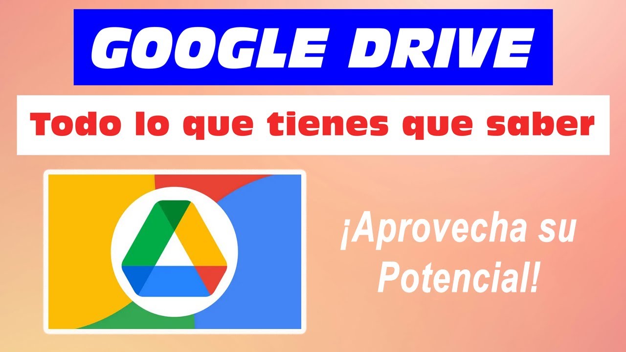 COMO USAR GOOGLE DRIVE todo lo que debes saber para Dominarlo PASO A ...