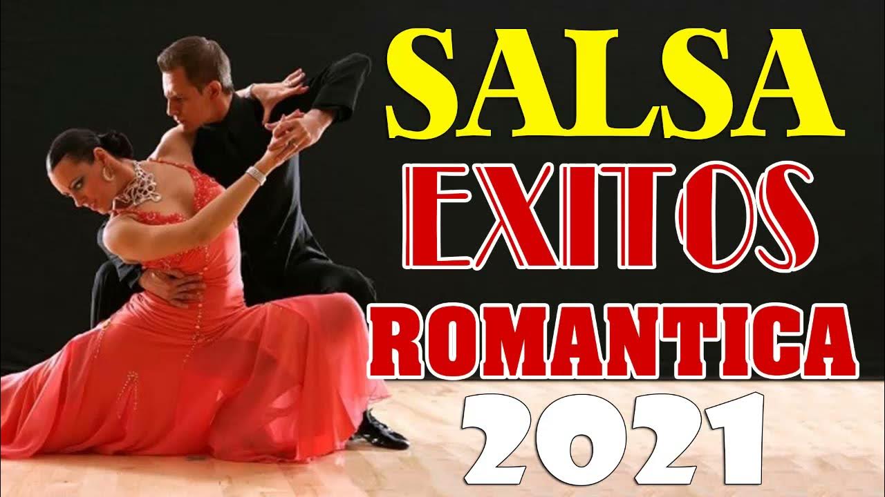 SALSA Para Bailar ROMANTICA Exitos, Grandes Canciones de la Mejor Salsa Romantica 2021 - YouTube