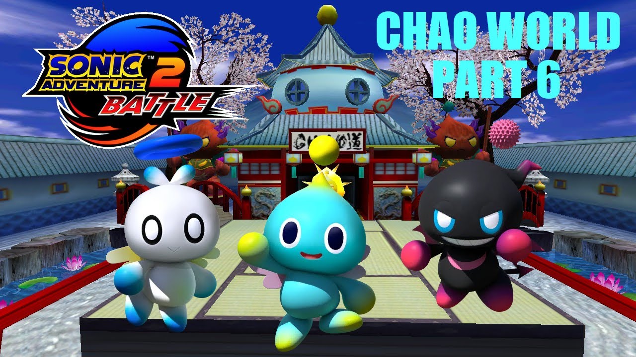 Sonic Adventure 2 Battle - Chao World - Part 6 Chao Karate All ...
