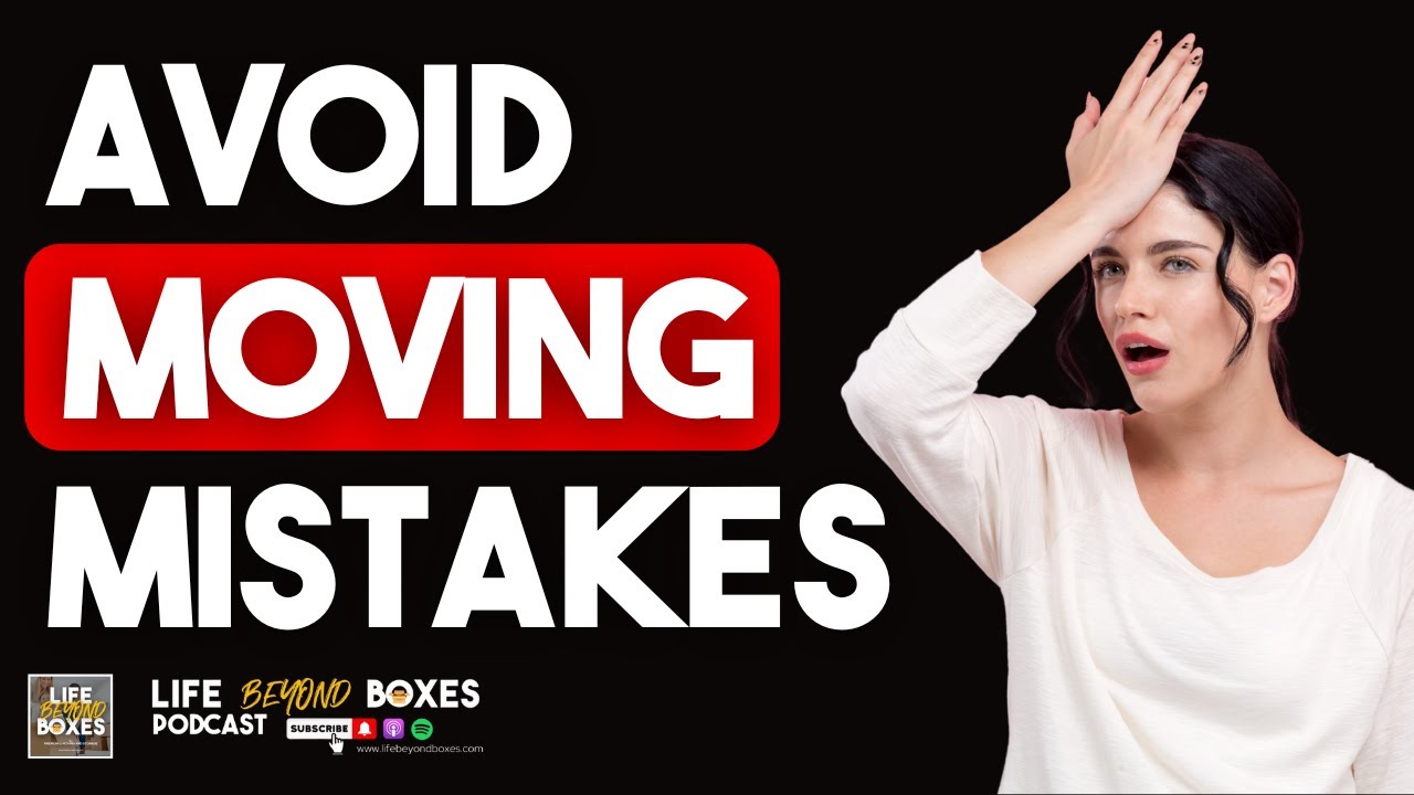 Last Minute Move - Moving Tips 2024 | Life Beyond Boxes Podcast - YouTube