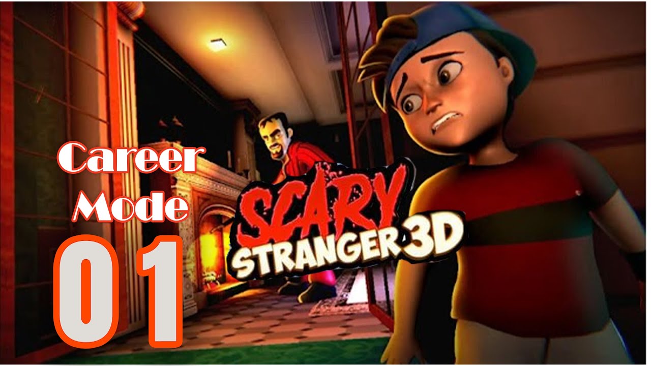 Scary Stranger 3D V 5.0 - New Update Level 1 | Gameplay Walkthrough ...