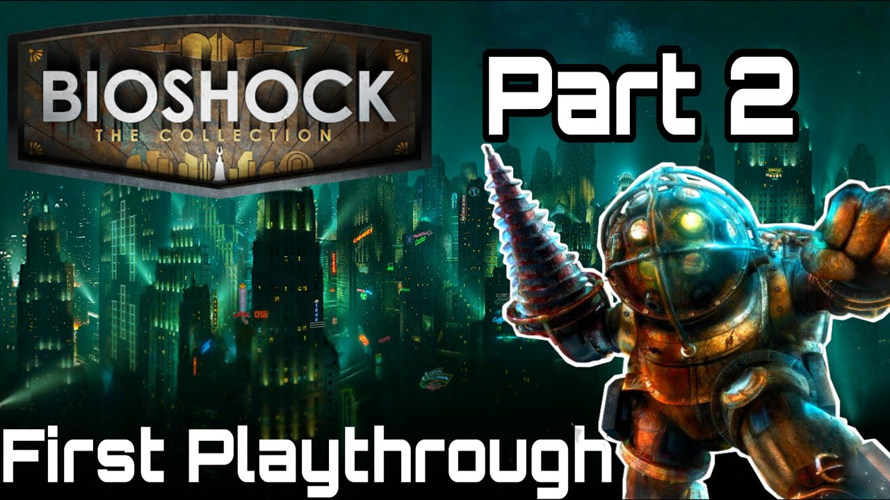 Continuing BIOSHOCK! - First Playthrough Part 2 (Twitch Stream Unedited ...