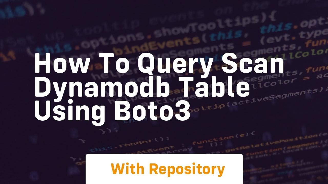 How To Query Scan Dynamodb Table Using Boto3 YouTube how-to-query-scan-dynamodb-table-using-boto3-youtube