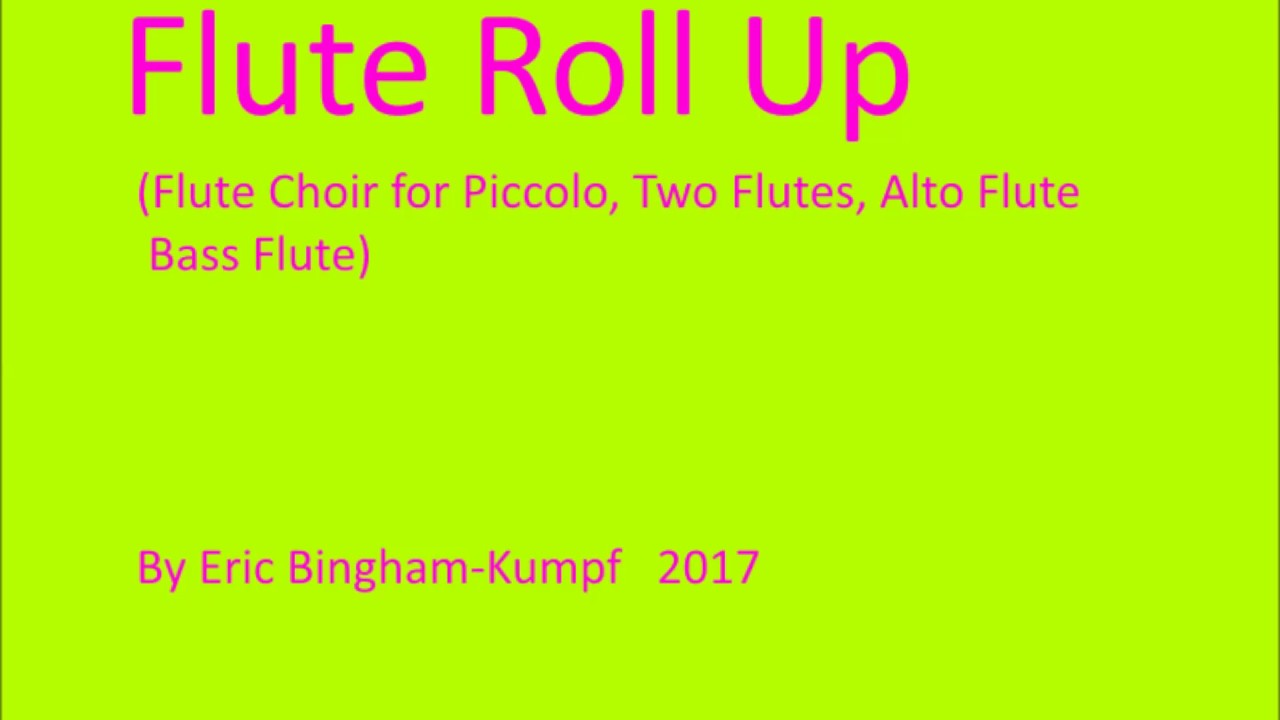 Flute Roll Up - YouTube