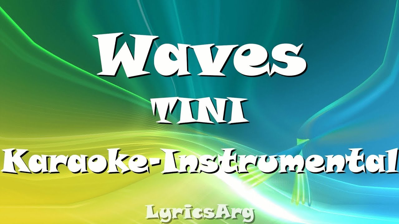 Waves - Tini | Karaoke - Instrumental - YouTube