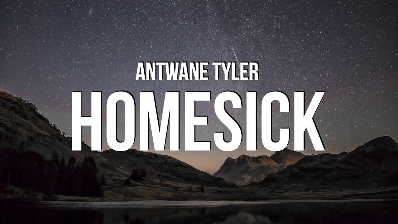 Antwane Tyler - Homesick (Lyrics) - YouTube