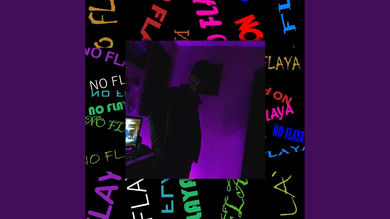 No Flaya - YouTube