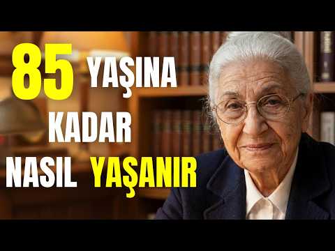 85 Yaşındaki Türk Profesör Anlattı: Uzun Yaşamın 10 Altın Kuralı